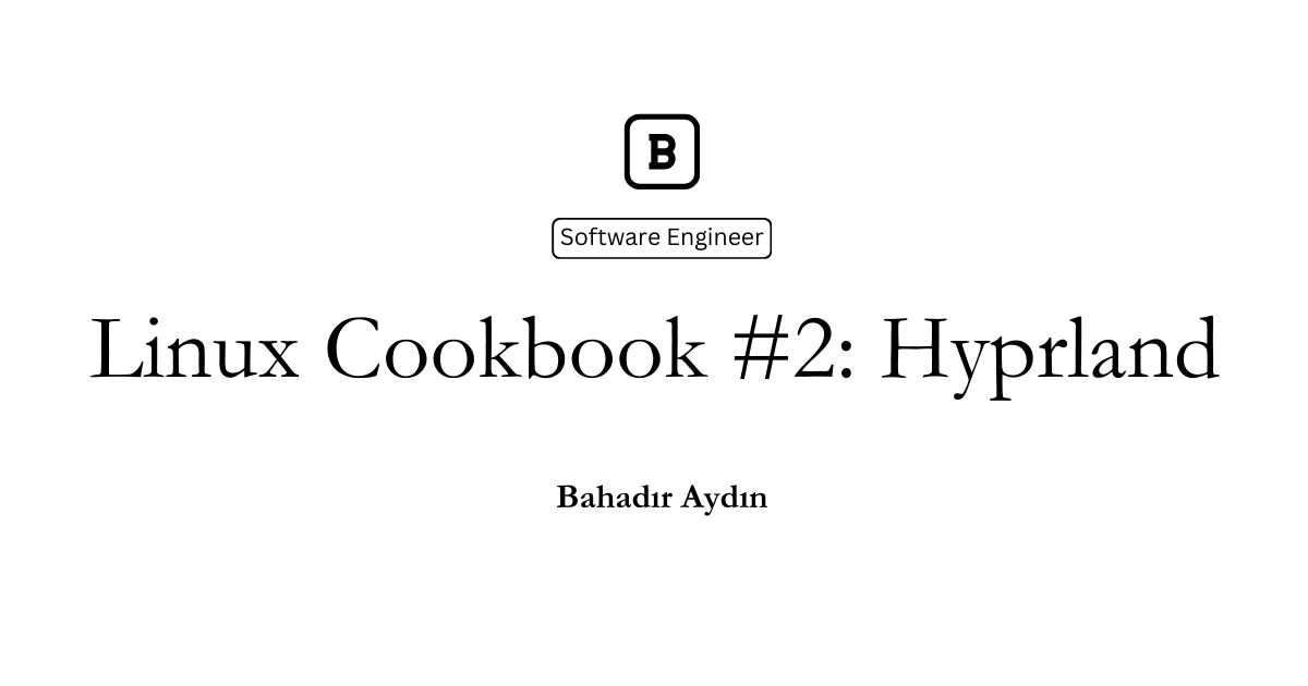 Linux Cookbook #2: Hyprland