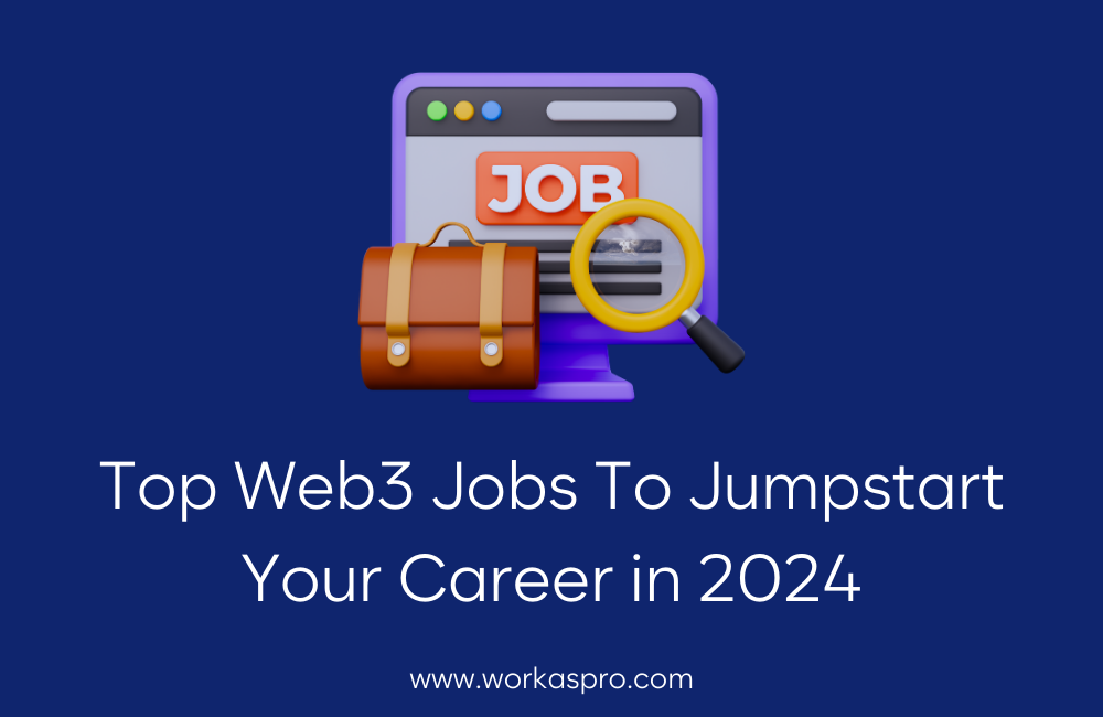 Top Web3 Jobs To Jumpstart Your Career in 2024
