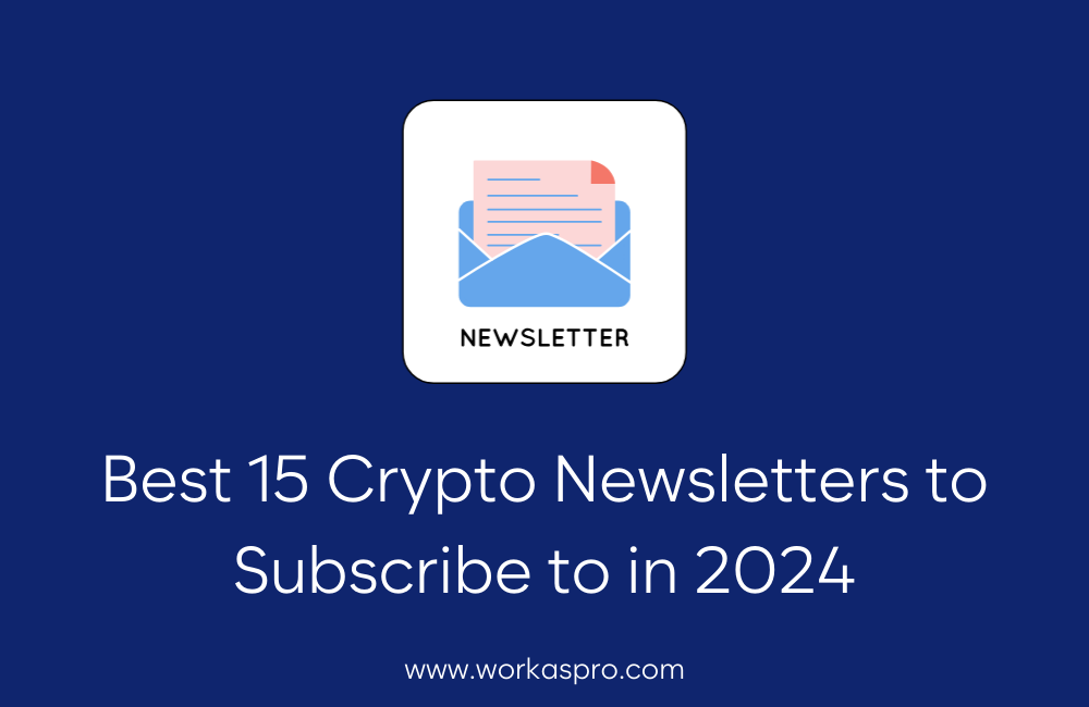 Best 15 Crypto Newsletters to Subscribe to in 2024