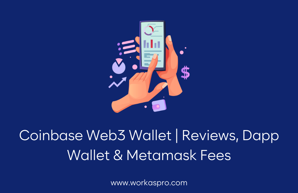 Coinbase Web3 Wallet | Reviews, Dapp Wallet & Metamask Fees