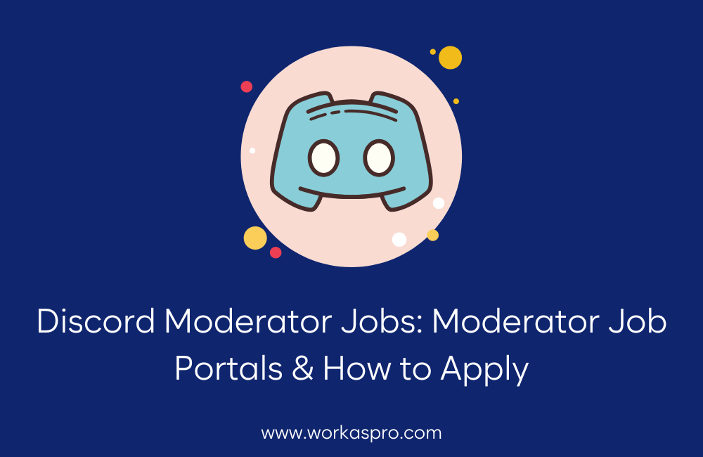 Discord Moderator Jobs: Moderator Job Portals & How to Apply