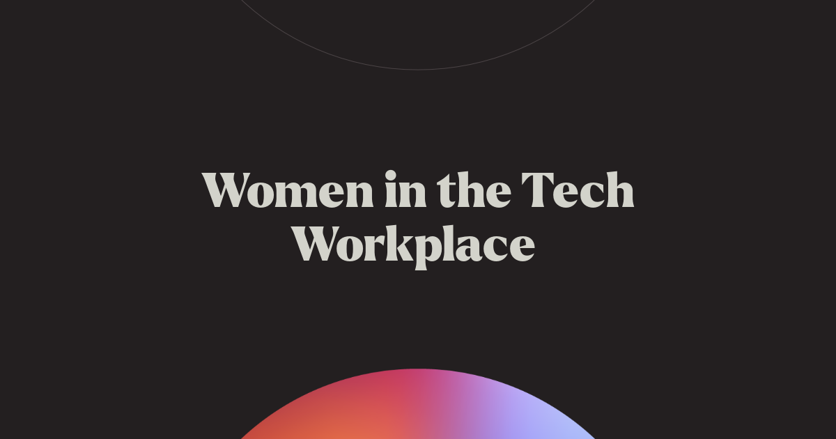 Women in the Tech Workplace | Chromatic