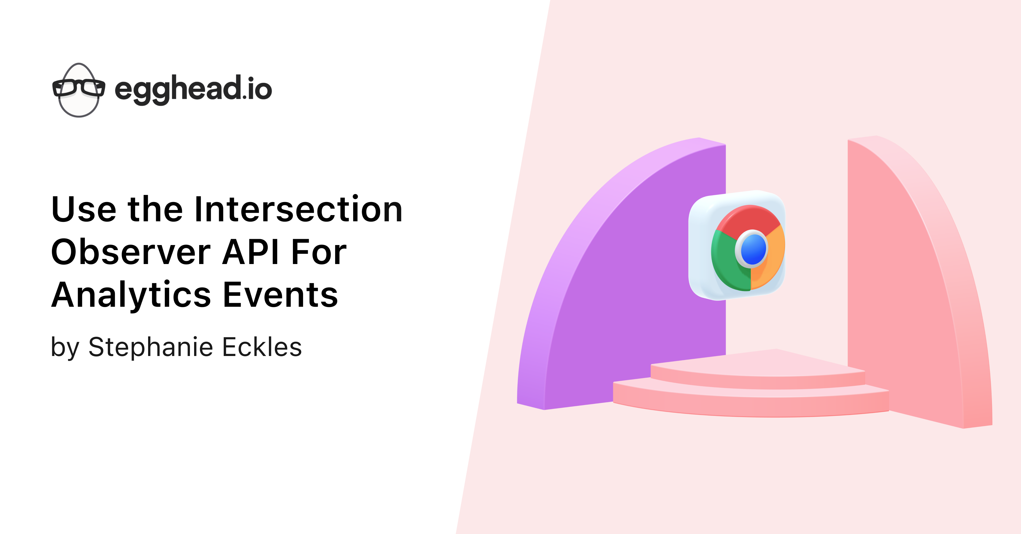 Use the Intersection Observer API For Analytics Events | egghead.io