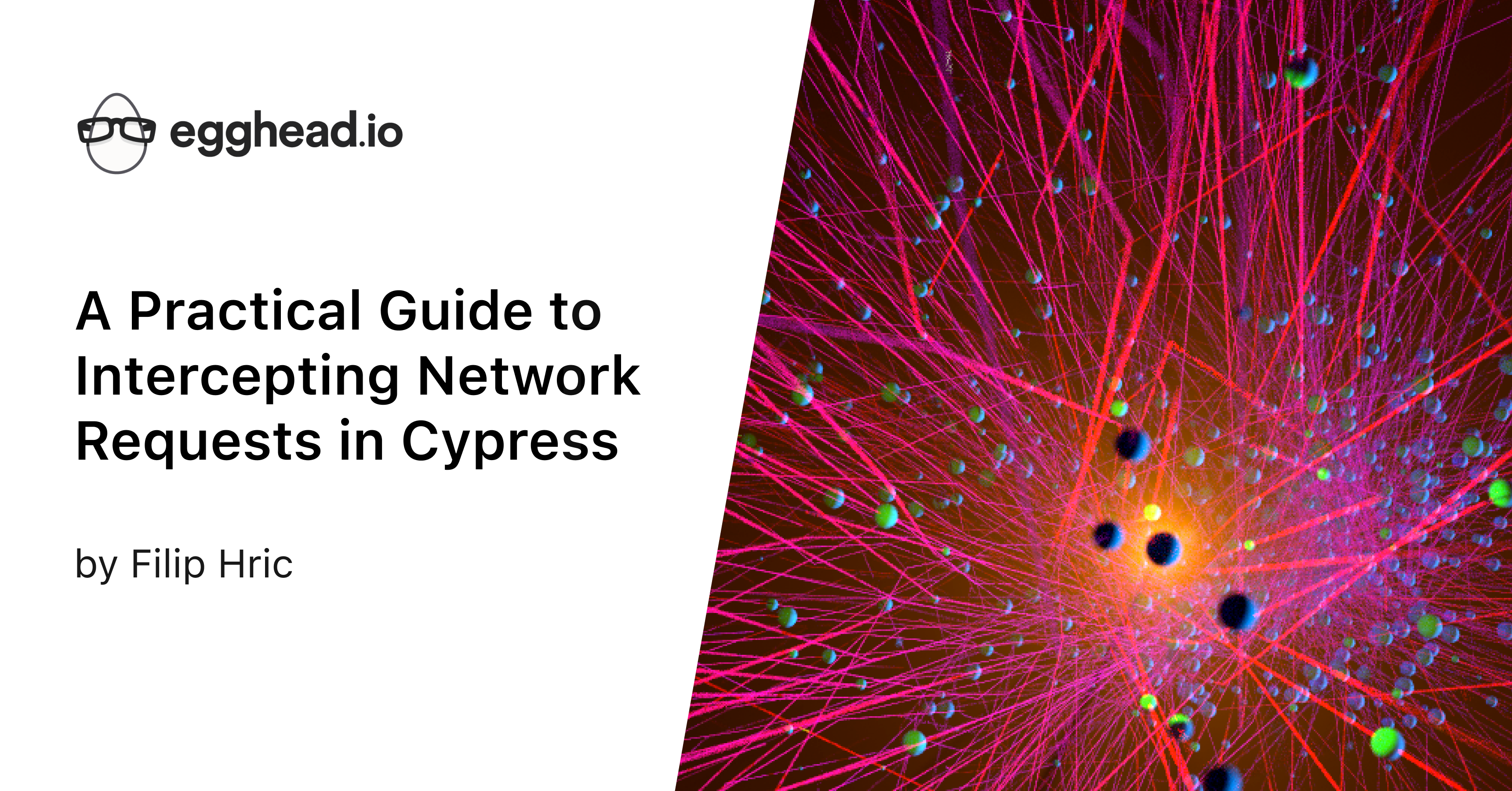 A Practical Guide to Intercepting Network Requests in Cypress | egghead.io