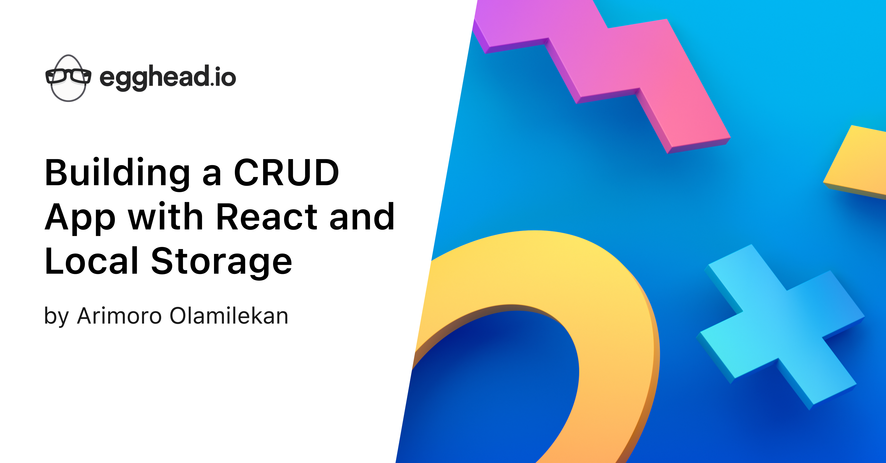 Building a CRUD App with React and Local Storage | egghead.io
