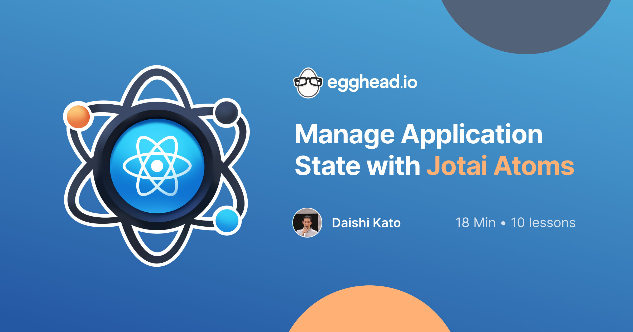 Manage Application State with Jotai Atoms | egghead.io