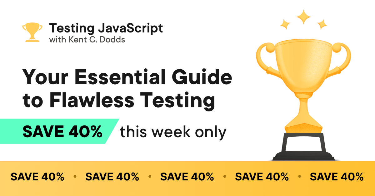 Testing JavaScript with Kent C. Dodds