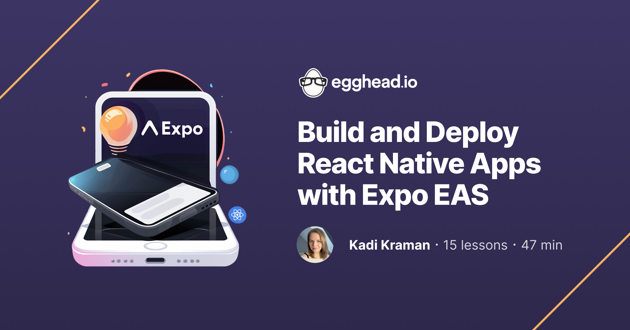 Build and Deploy React Native Apps with Expo EAS | egghead.io Build and Deploy React Native Apps with Expo EAS | egghead.io