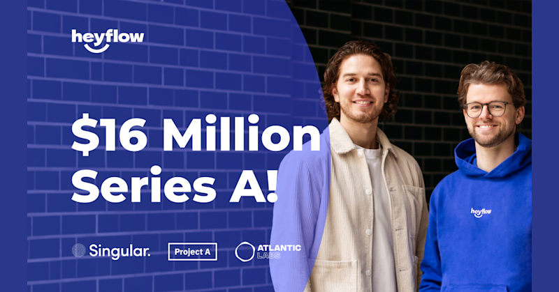Heyflow Secures $16 Million in Series A Funding Round Led by Singular ...