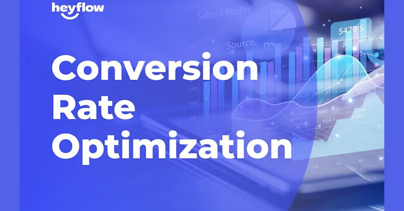Maximizing your leads through conversion rate optimization | Heyflow