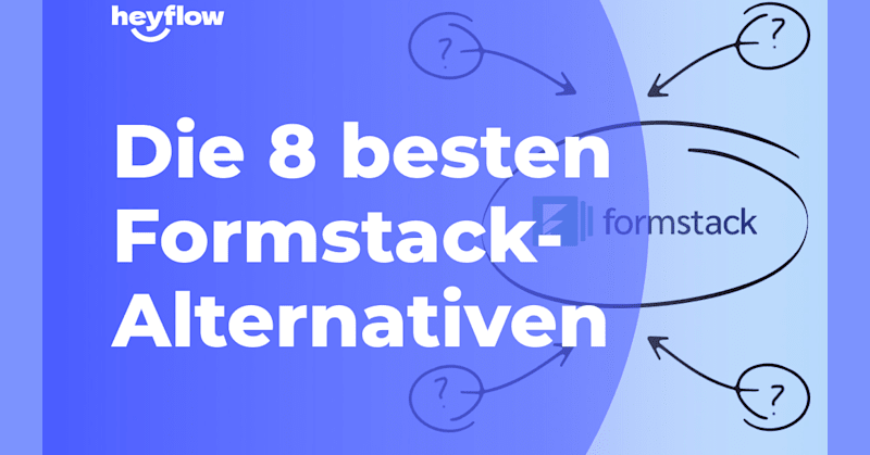 8 Formstack-Alternativen im Vergleich: Welche ist die richtige für dich ...