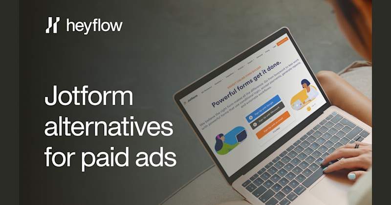 5 Best Jotform alternatives for paid ads (2025 guide) | Heyflow