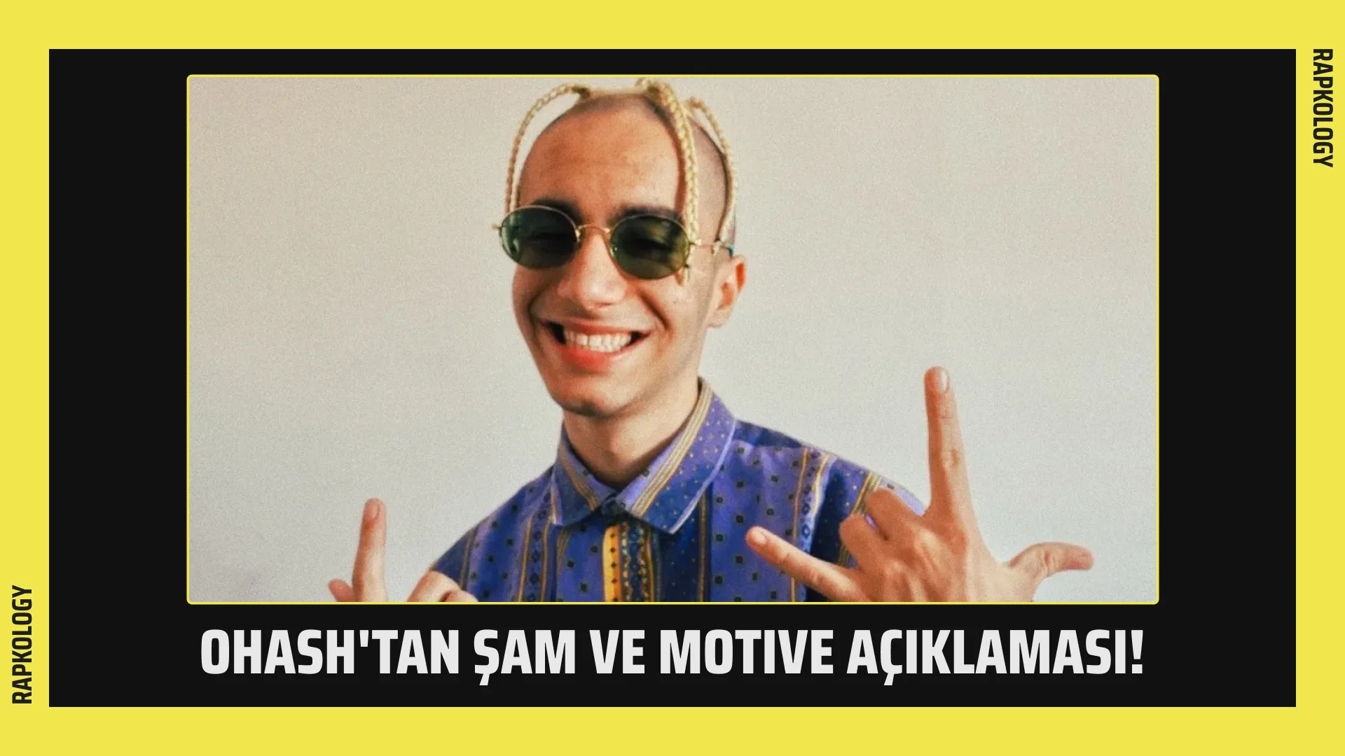 Rapkology - Ohash'tan Şam ve Motive Açıklaması!