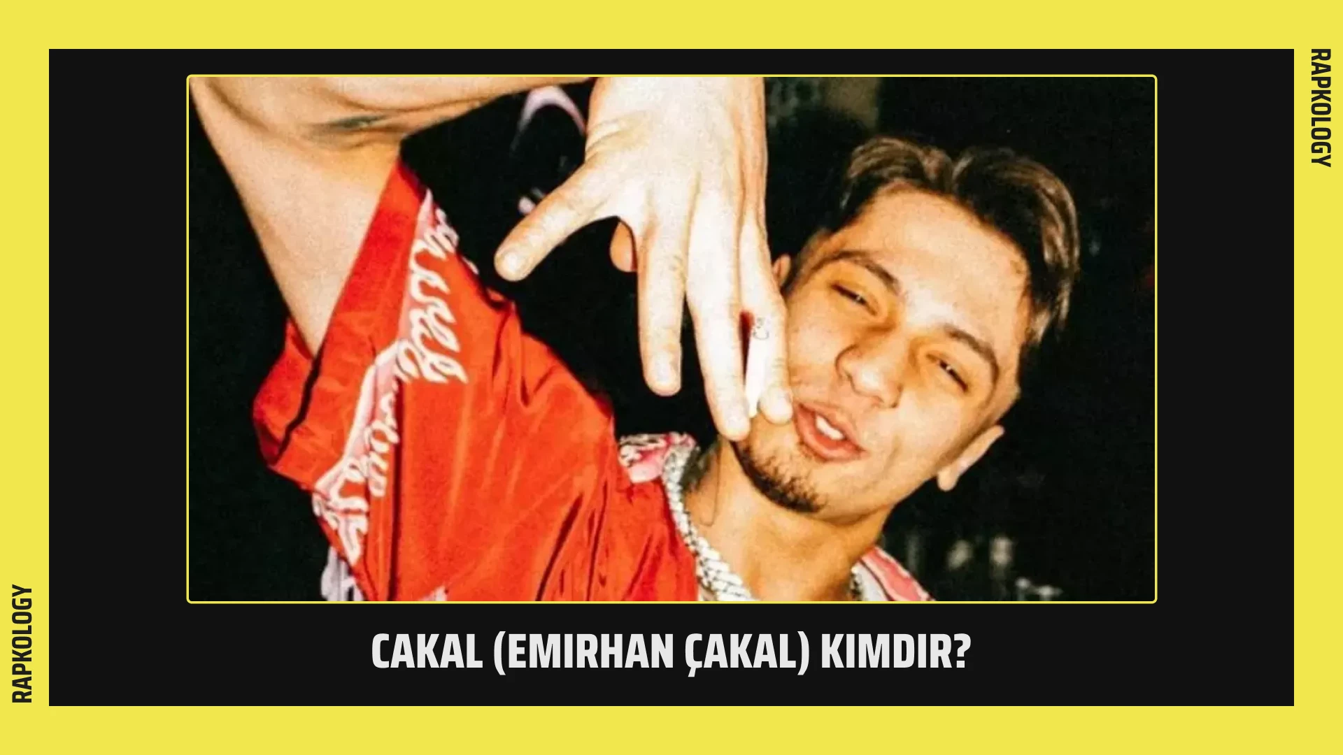 Rapkology - Cakal (Emirhan Çakal) Kimdir?
