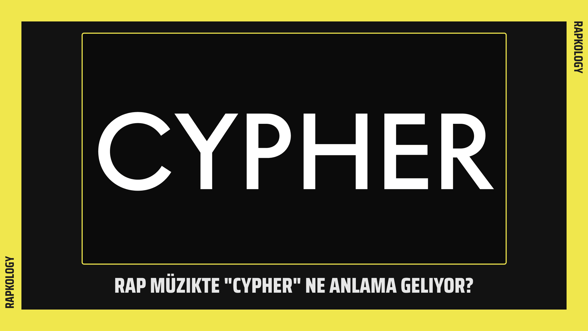 Rapkology - Rap Müzikte "CYPHER" Ne Anlama Geliyor?