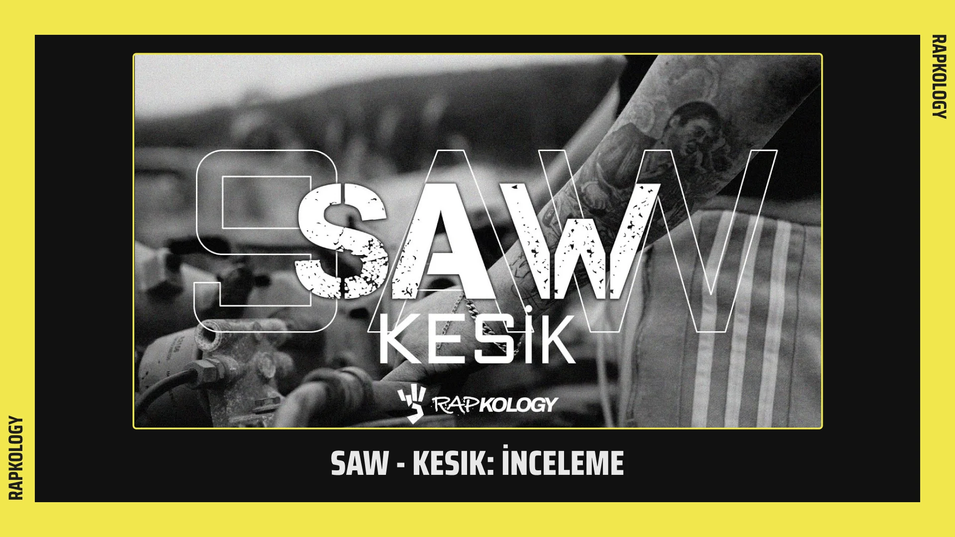 Rapkology - Saw - Kesik: İnceleme
