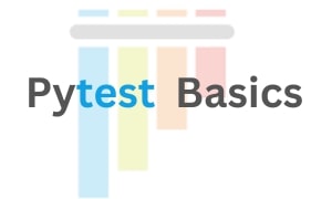 The basics of Pytest- Getting started