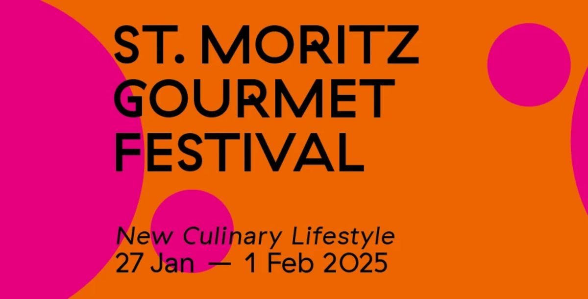 Top Event Engadin: St. Moritz Gourmet Festival 2025