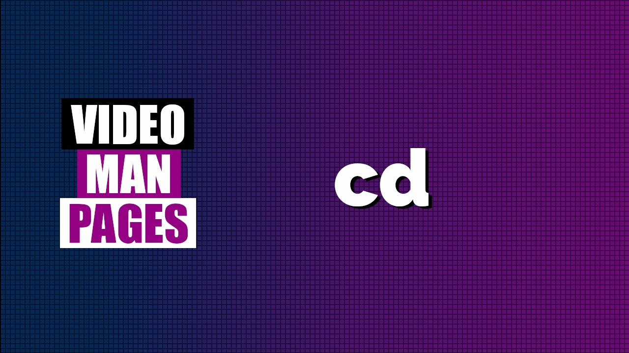 'cd' - change directory - Video Man Pages - DistroTube - LBRY | LyraWave