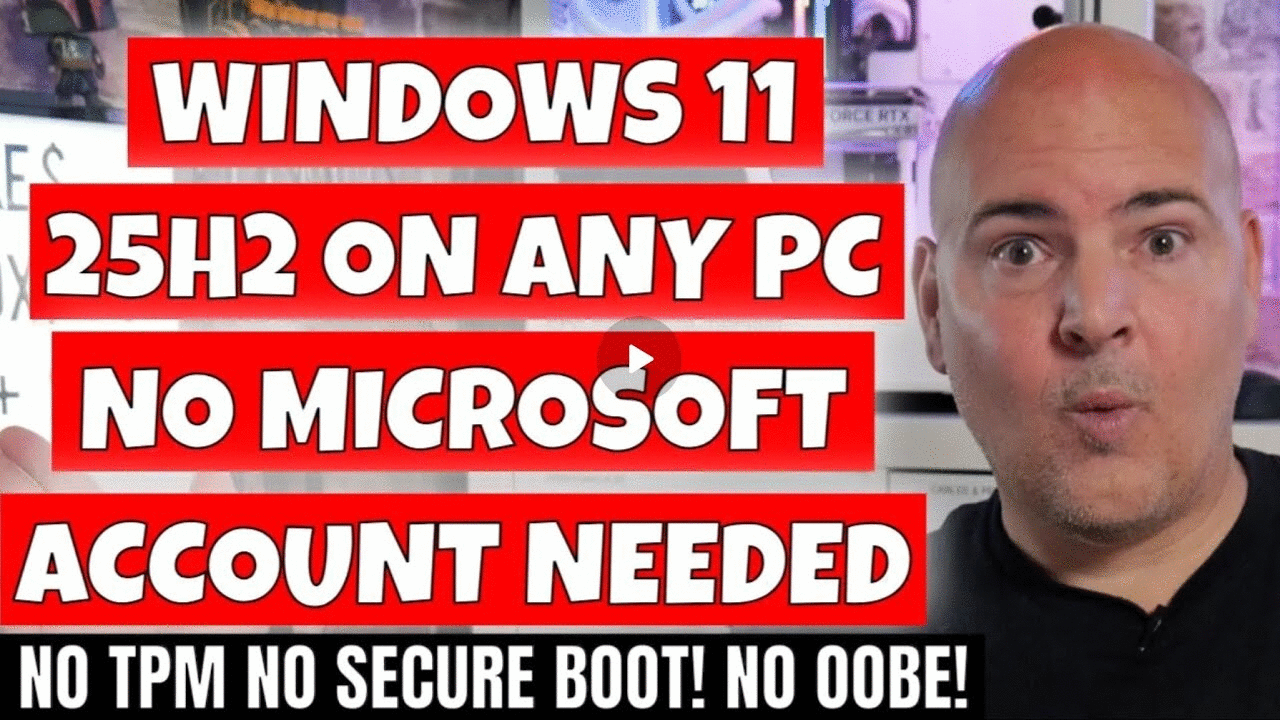 Install Windows 11 25H2 On ANY PC Without Needing a Microsoft Account ...