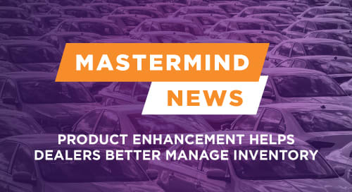 Mastermind News: Product Enhancement Helps Dealers Better Manage Inventory