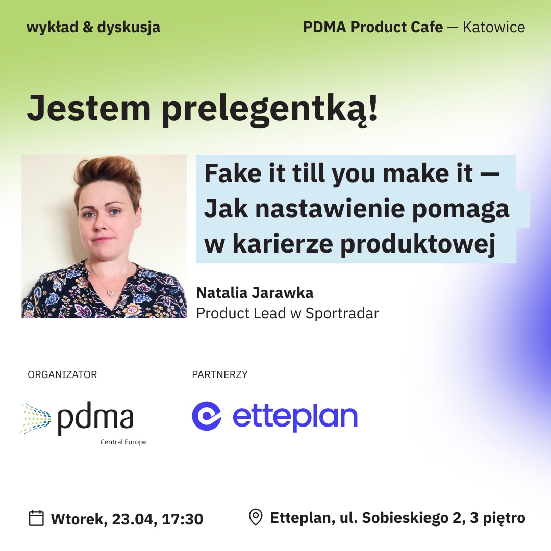 Fake It Till You Make It - How attitude helps your product career - Etteplan