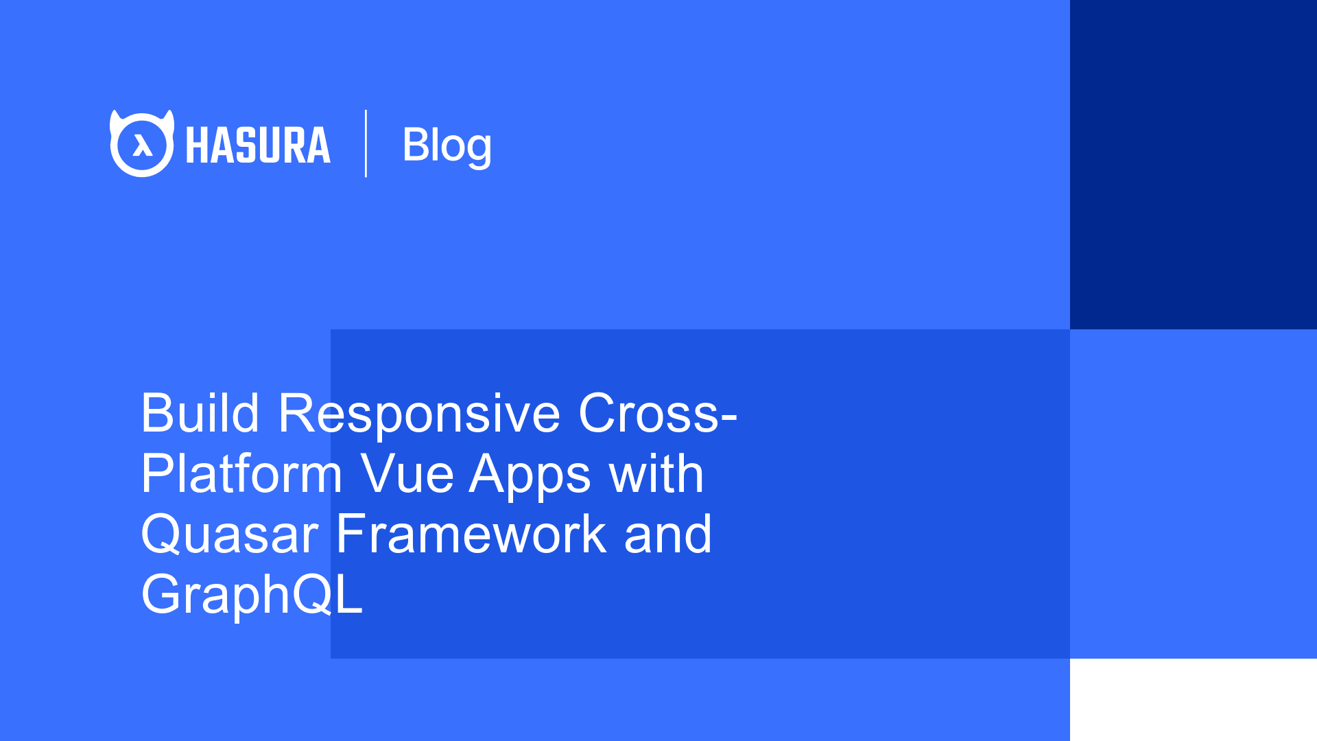 Build Responsive Cross Platform Vue Apps with Quasar Framework & GraphQL