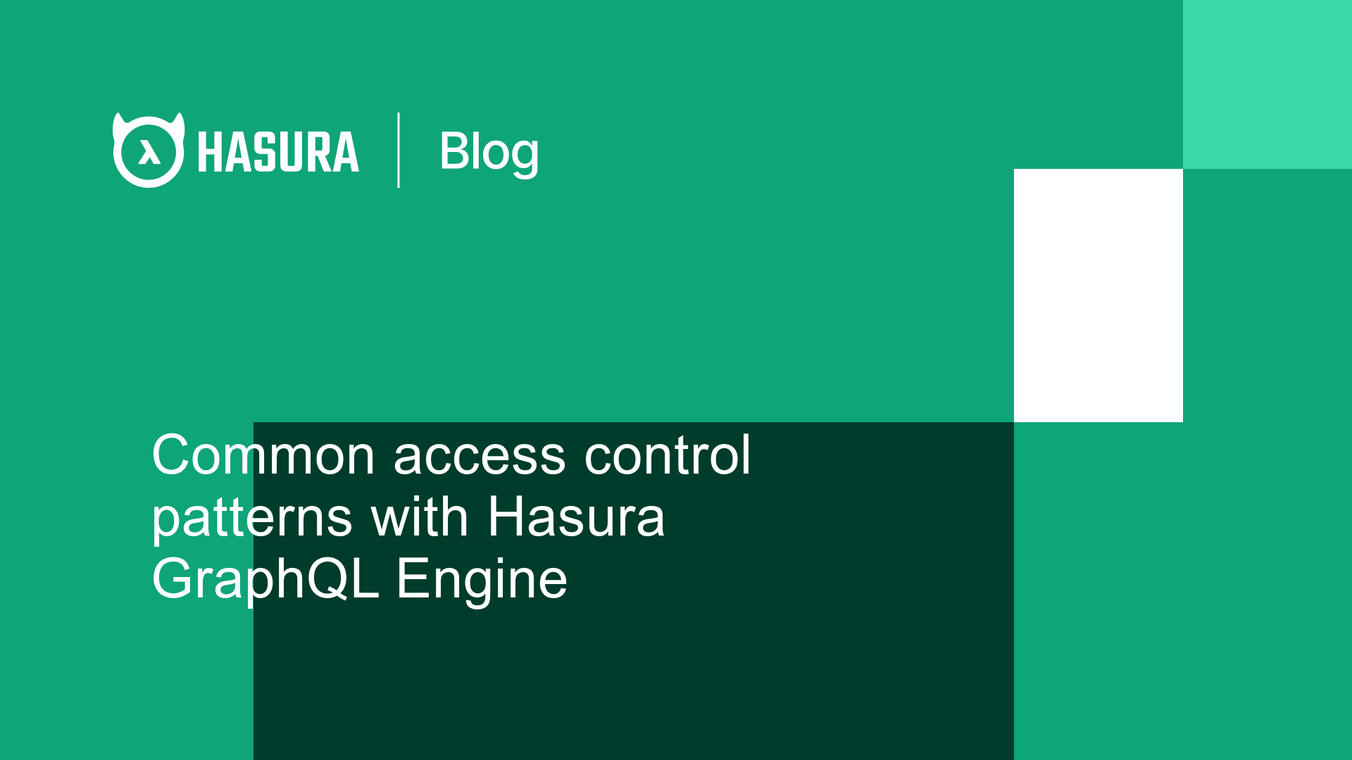 Common access control patterns with Hasura GraphQL Engine