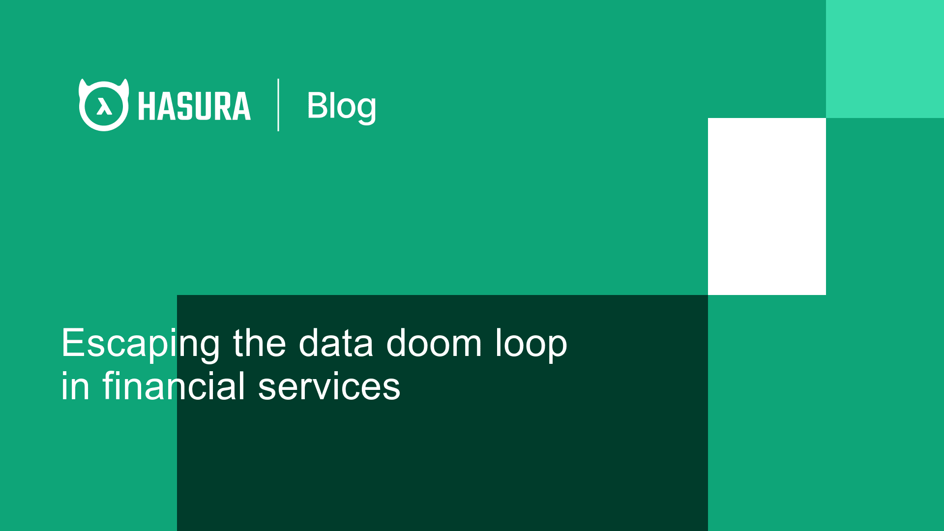 Escaping the data doom loop in financial services