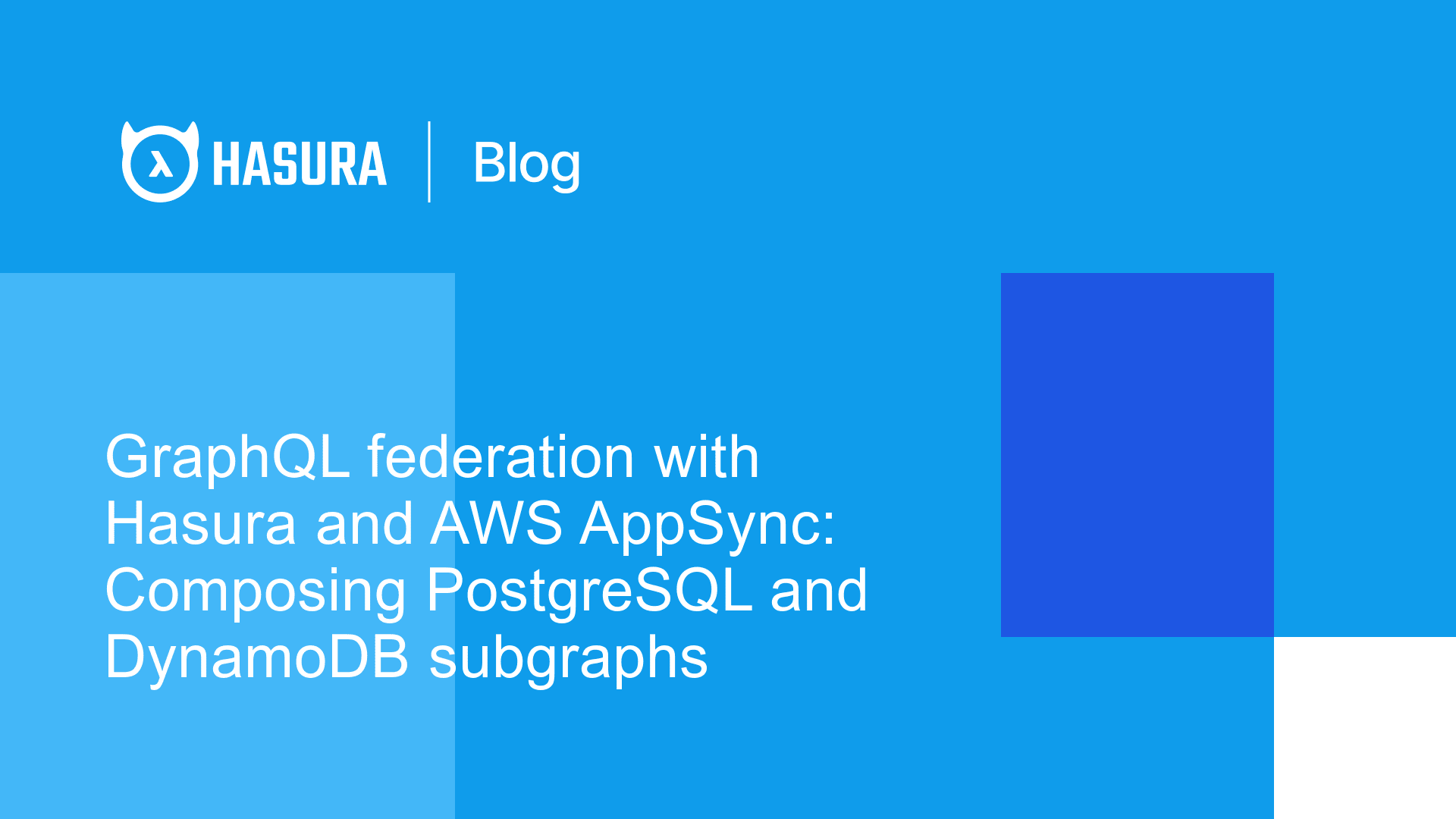 GraphQL Federation with Hasura and AWS AppSync: Composing Postgres and ...
