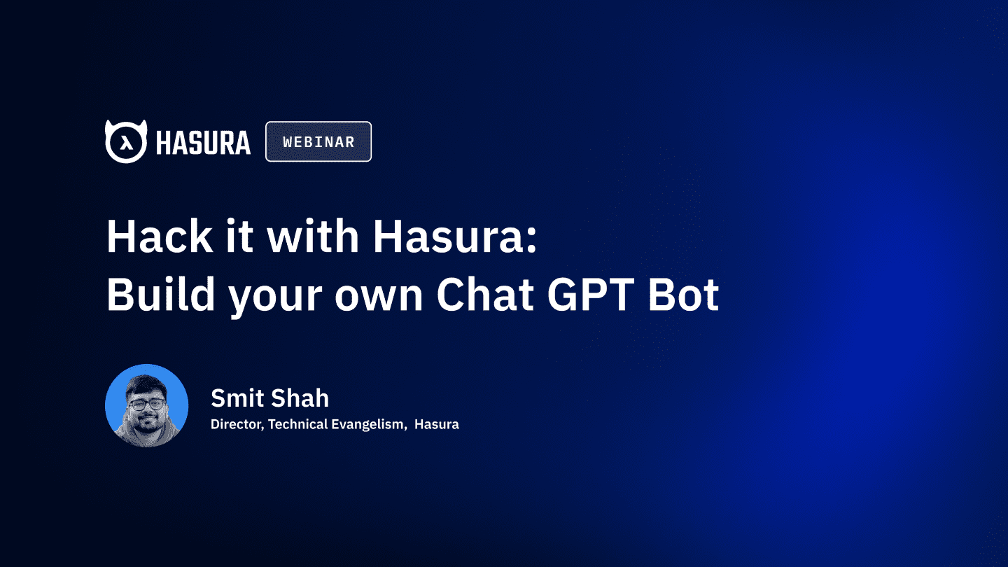 Hack it with Hasura: Build your own Q&A help bot using GPT-3 & Hasura