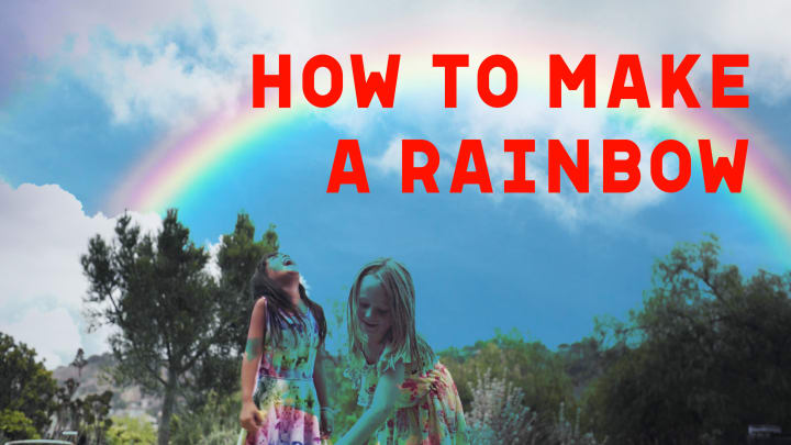 How To Make A Rainbow
