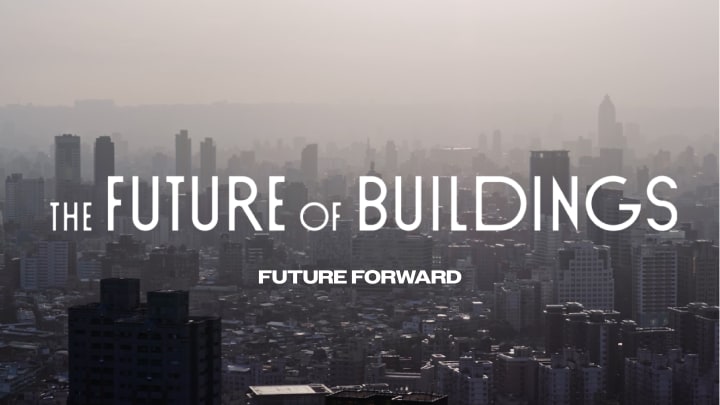 Future Forward - Future Of Buildings