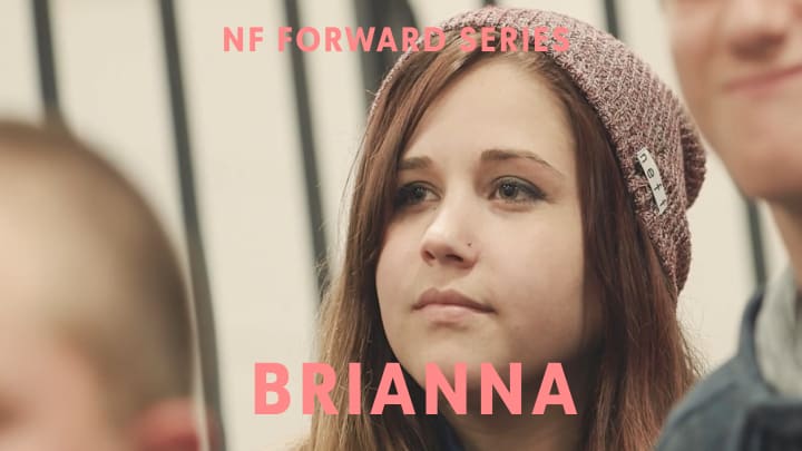 NF Forward: Brianna