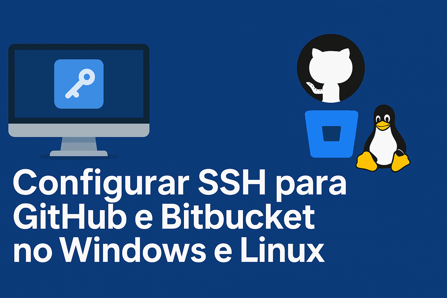 Como Configurar SSH para GitHub e Bitbucket no Windows e Linux | pr.dev