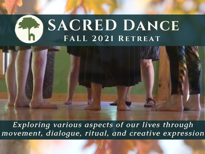 Sacred Dance Fall 2021 Retreat – Springhouse