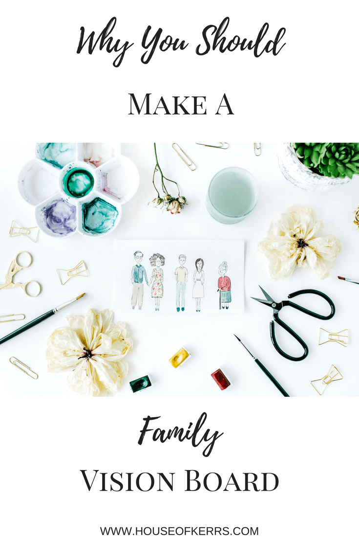 Why You Should Make a Family Vision Board - House of Kerrs