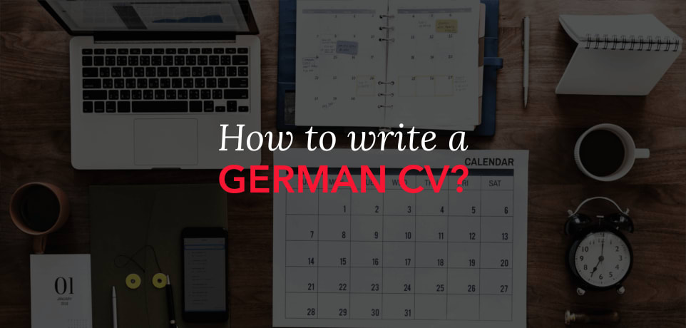 How To Write a German CV? Tips & Examples