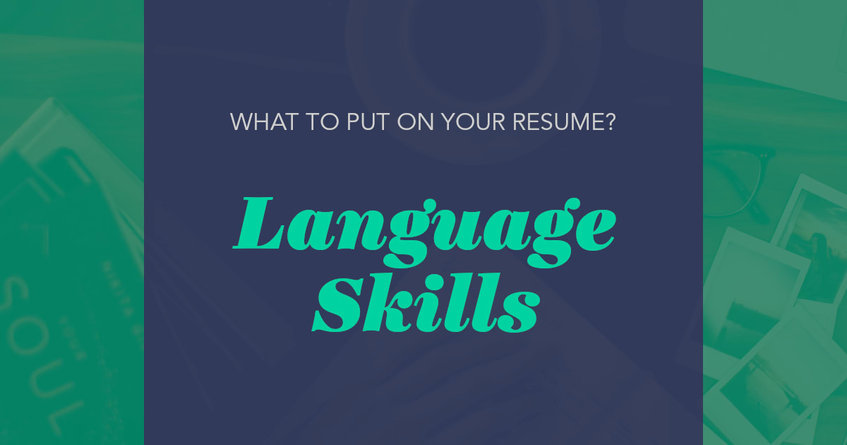How to List Your Language Skills on Your Resume?