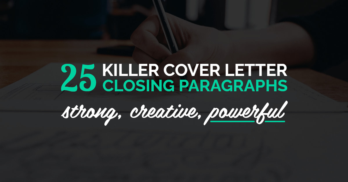 25 Examples to End a Cover Letter Brilliantly