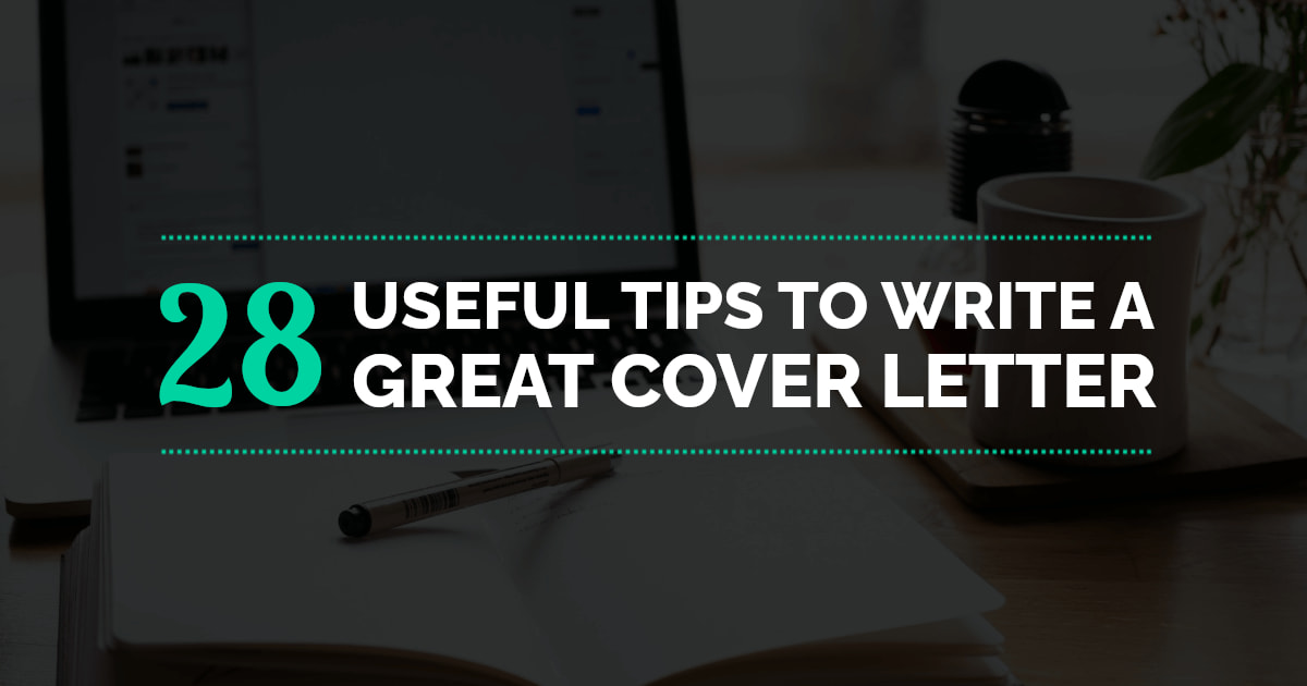 28 Best Tips for Writing a Great Cover Letter in 2023
