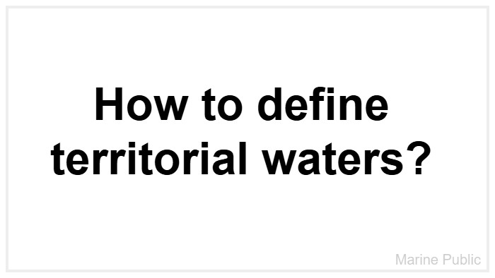 How to define territorial waters?
