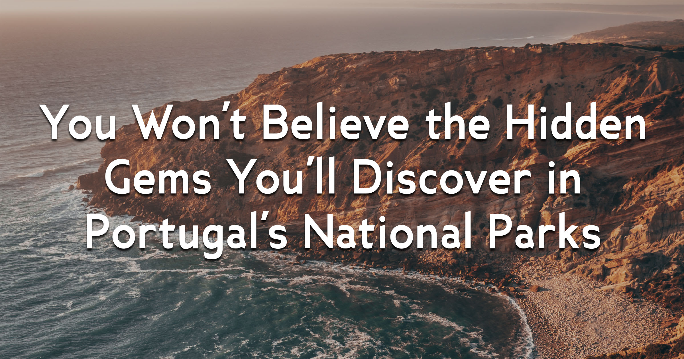 You Won't Believe the Hidden Gems You'll Discover in Portugal's ...