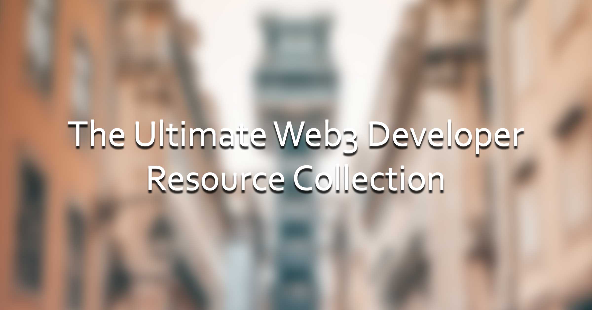 The Ultimate Web3 Developer Resource Collection | andginja | andginja