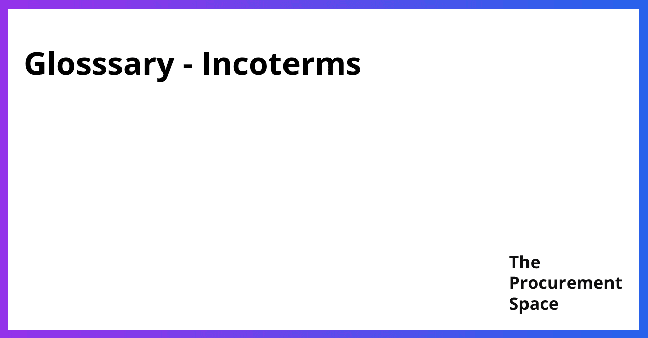 What is Incoterms? | The Procurement Space