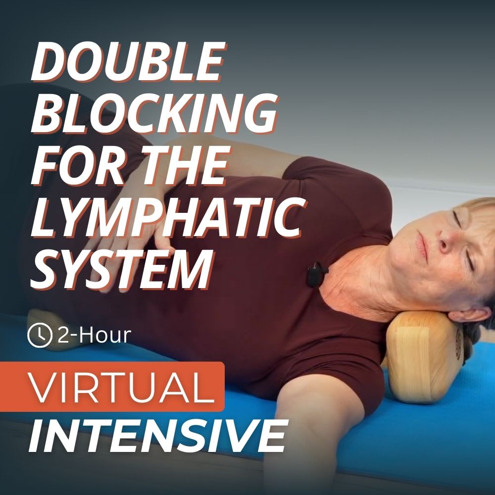 Double Blocking for the Lymphatic System - Block Therapy