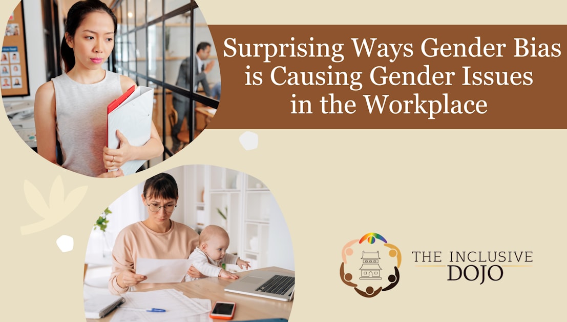 How Does Gender Bias Cause Gender Issues in the Workplace?