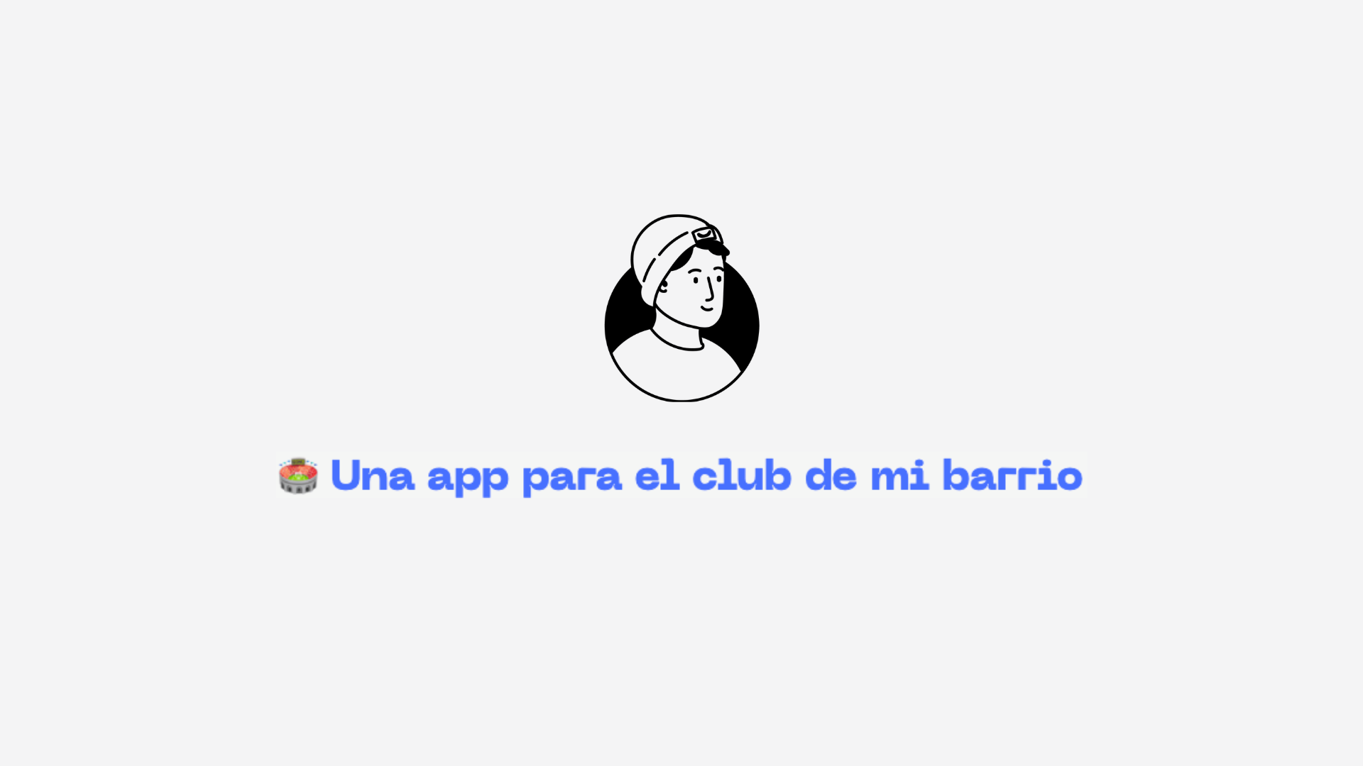 🏟️ Una app para el club de mi barrio