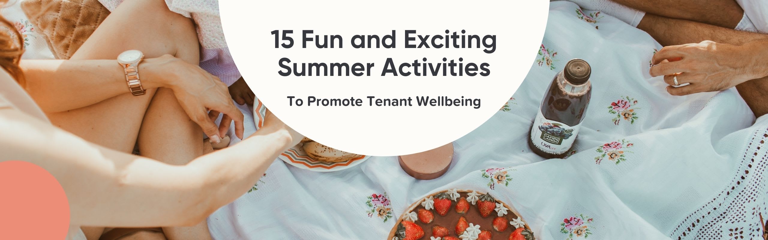 15 Fun and Exciting Summer Activities to Promote Tenant Wellbeing