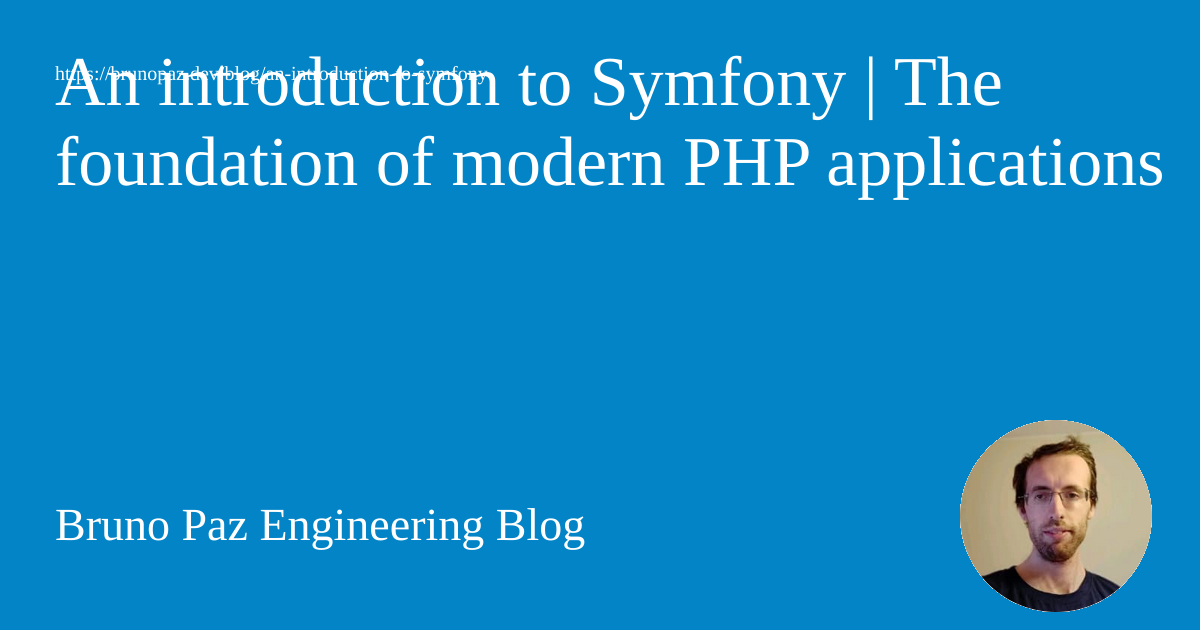 An introduction to Symfony | The foundation of modern PHP applications